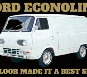 Ford Econoline -- It Changed how Vans Were Built | The Truth About Cars